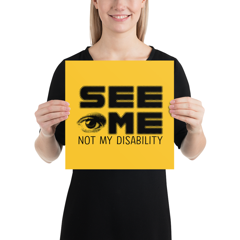 See Me Not My Disability (Halftone) Poster – Sammi Haney’s ...
