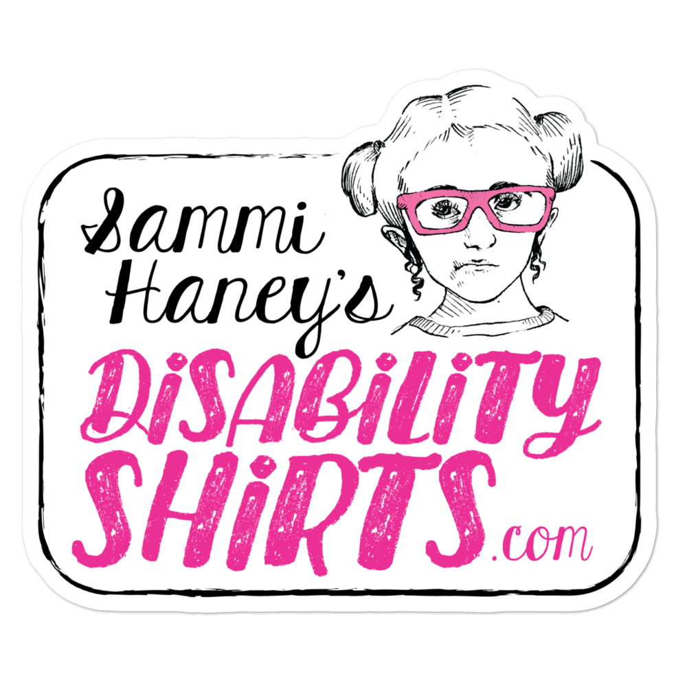 Sammi Haney's DisabilityShirts.com Logo Sticker – Sammi Haney’s ...