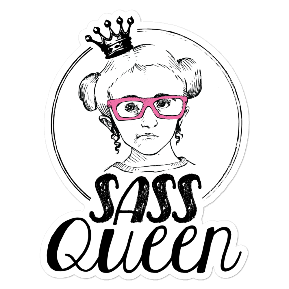 Sass Queen (Esperanza - Raising Dion) Sticker – Sammi Haney’s ...